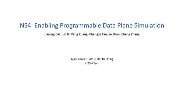 Ns4 Enabling Programmable Data Plane Simulation Ppt