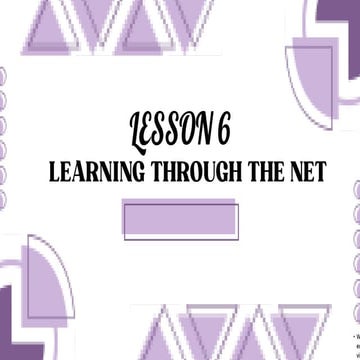 Computer 10 Lesson 6: Learning Through the Net | PPTX