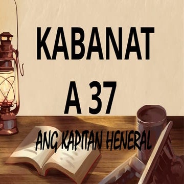 ANG KAPITAN HENERAL KABANATA 37 FIL 9.pptx