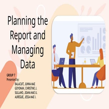 Planning the Report and Managing Data Presentation | PPTX