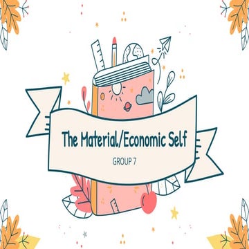 Group 7-The Material_Economic Self.pptx