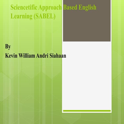 7 sciencetific approach based english learning (sabel) | PPTX