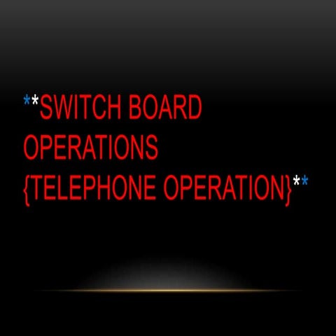 Switch Board Operations Telephone Operation Pptx