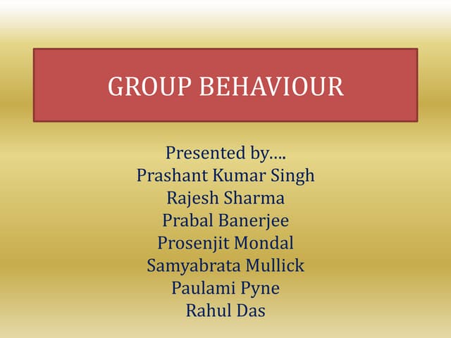Group behaviour ppt | PPTX | Education