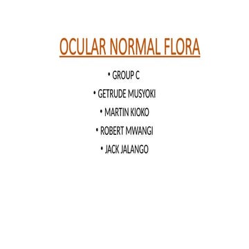 OCULAR NORMAL FLORA OVERVIEW PRESENTATION.PPTX