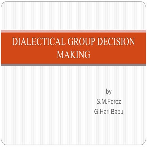 Dialectical group decision making | PPTX