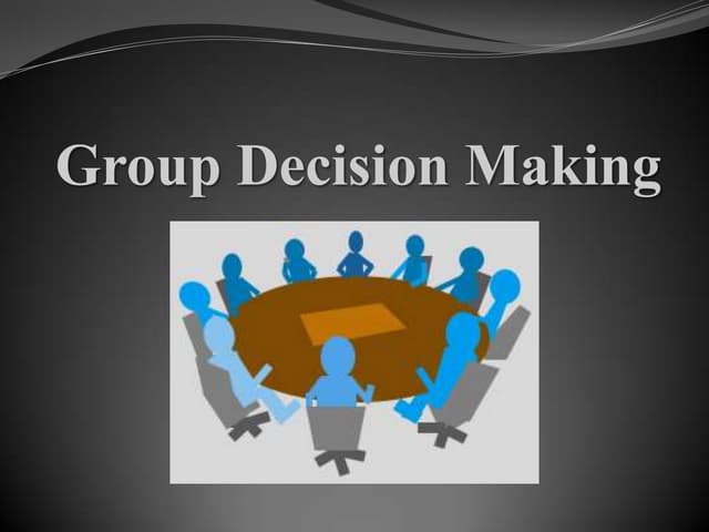Techniques Of Group Decision Making Pptx