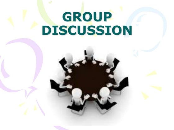 Group discussion ppt | PPT