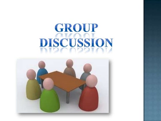 Group discussion ppt | PPT