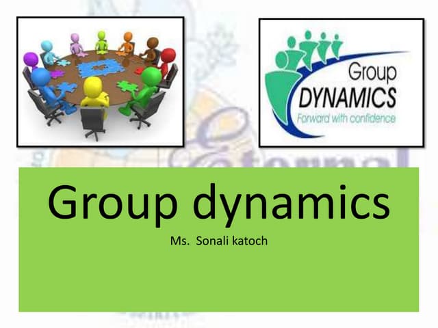 ppt of group dynamics | PPTX