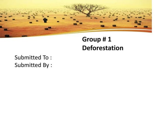 Deforestation | PPTX | Agriculture | Industries