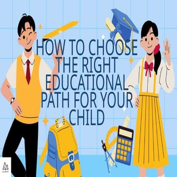 How to Choose the Right Educational Path for Your Child | PPTX
