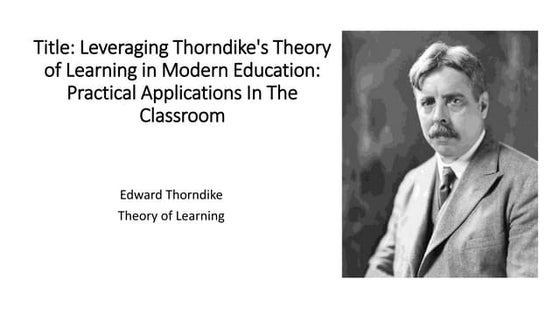 Theory of Thorndike - Learning Theory | PPTX