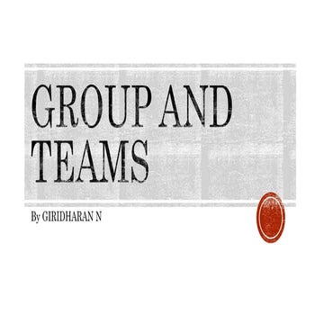 Groups and teams - A presentation on Groups and teams | PPTX
