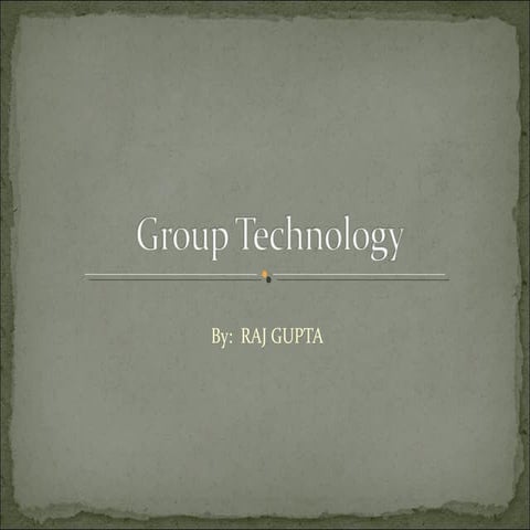 Group technology[1] | PPT