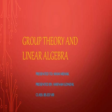 Group theory and linear algebra | PPTX