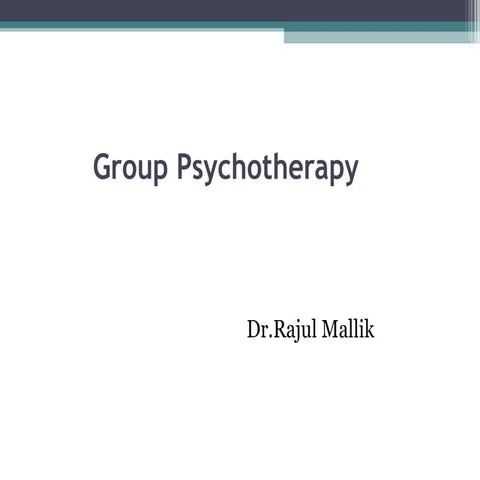 Group psychotherapy - Therapeutic factors | PPTX