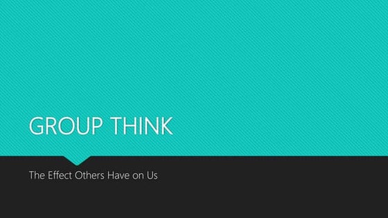 Symptoms of groupthink | PPT