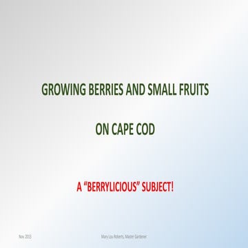 Growing Berries and Small Fruits on Cape Cod | PPTX