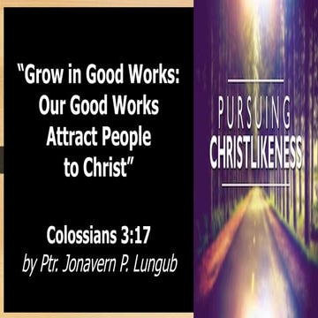 Grow in Good Works | PPTX