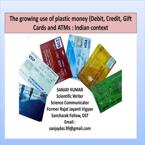 The growing use of plastic money (Debit, Credit, Gift cards and ATM ...
