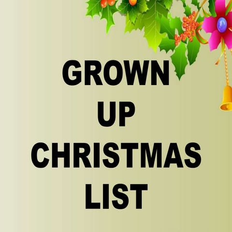 Grown Up Christmas List | PPTX