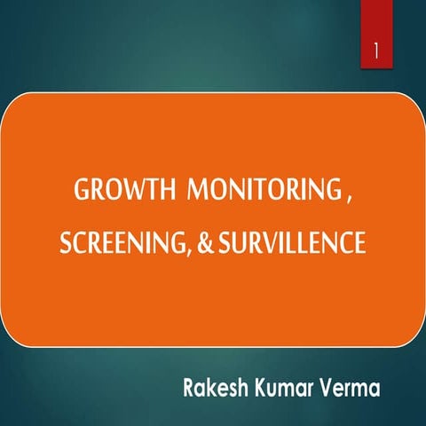 Growth monitoring, screening and survillence | PPTX