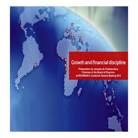 « Growth and financial discipline » presentation | PDF