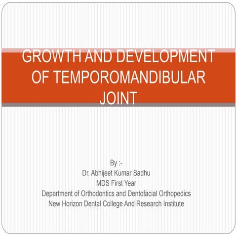 GROWTH AND DEVELOPMENT OF TEMPOROMANDIBULAR JOINT.pptx