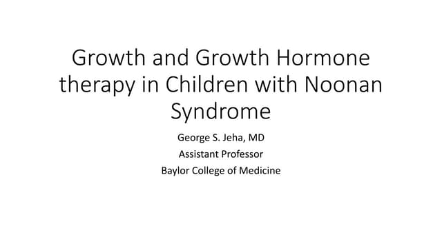 Growth and growth hormone therapy in children with noonan syndrome | PPTX Growth and growth hormone therapy in children with noonan syndrome | PPTX