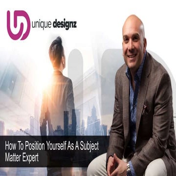 How To Position Yourself As A Subject Matter Expert | PPTX