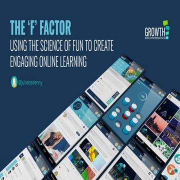 The "F" Factor: Using the Science of Fun to Create Engaging Online ...