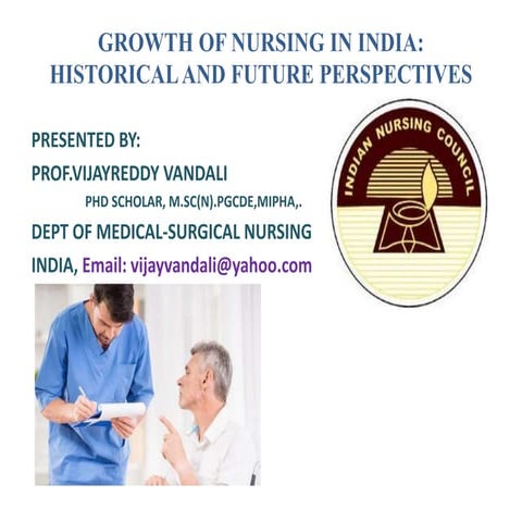 GROWTH OF NURSING IN INDIA FUTURE PERSPECTIVES | PPTX