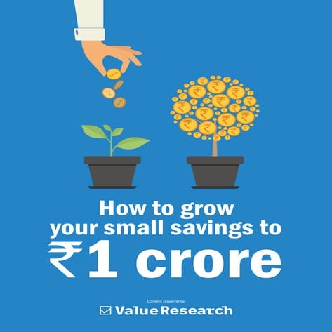 Grow your small savings to one crore | PDF