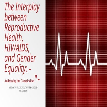 The Interplay between Reproductive Health, HIV/AIDS, and Gender ...