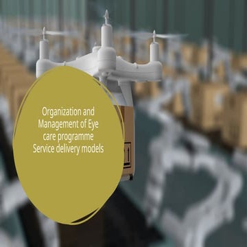 ORGANISATION AND MANAGEMENT OF EYE CARE PROGRAMME community OPTOMETRY 1 ...