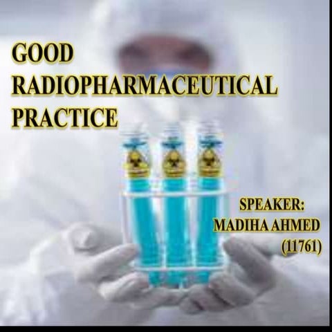 (Grp) good radiopharmaceutical practice | PPT