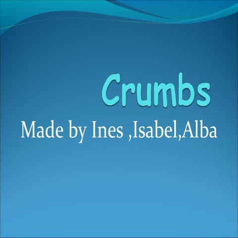 Crumbs | PPT | Cooking | Food & Drink