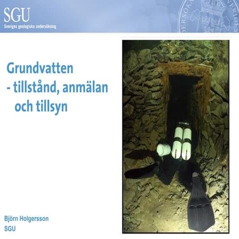 Grundvatten - tillstånd, anmälan och tillsyn, Björn Holgersson | PDF