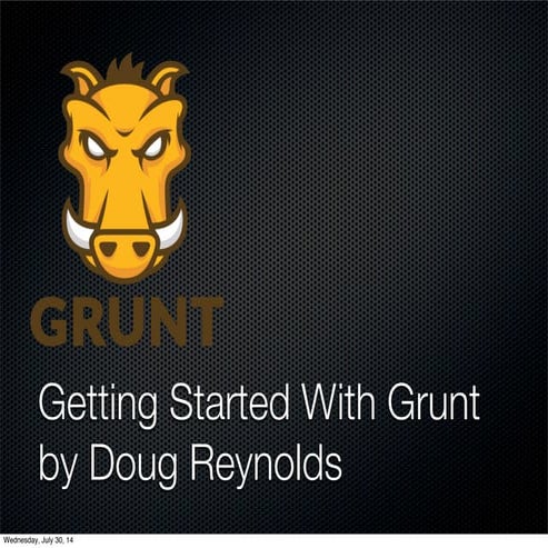 Grunt Js Getting Started With Grunt Ppt 
