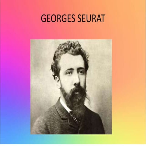 Georges seurat Grup4 | PPT