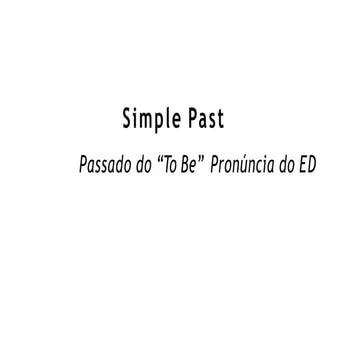 simple past verb to be past , verbs regulares e irregulares | PPTX