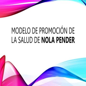 Nola Pender ywl Modelos de promoción de la salud de enfermeria | PPTX