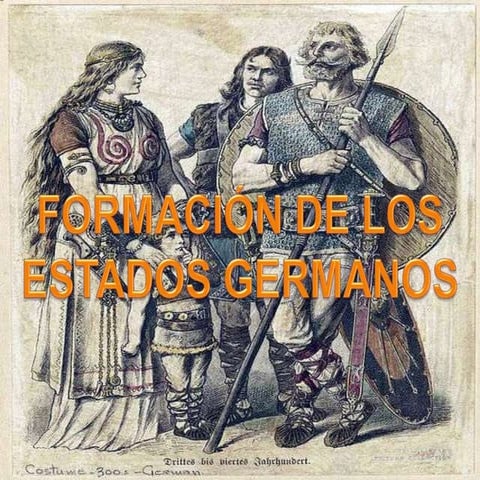 LA FORMACION DEL ESTADO DE LOS GERMANOS | PPTX