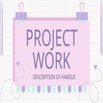 PROYECT WORK- DESCRIPTION OF FAMOUS - INGLES | PPT