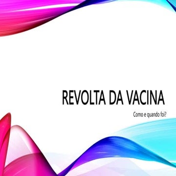 A revolta da vacina , contexto histórico | PPTX