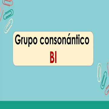 Grupo consonantico BL PRIMERO BÁSICO.pptx
