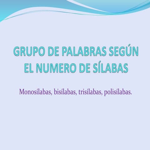 Ejemplos De Palabras Monosilabas Bisilabas Trisilabas Y