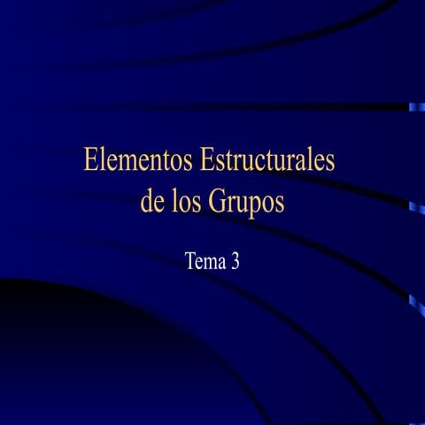 Estructura grupal; elementos: Roles, estatus, normas, comunicación. | PPTX