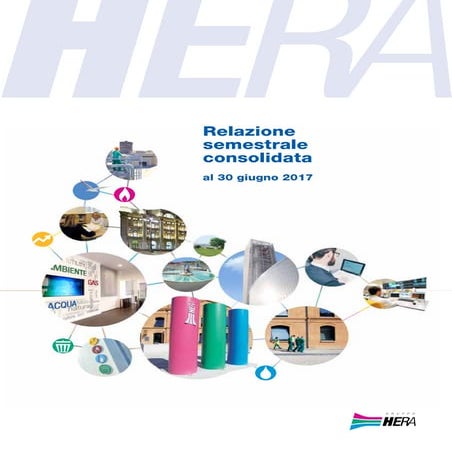Gruppo Hera - Relazione Semestrale Consolidata al 30 giugno 2017 | PDF